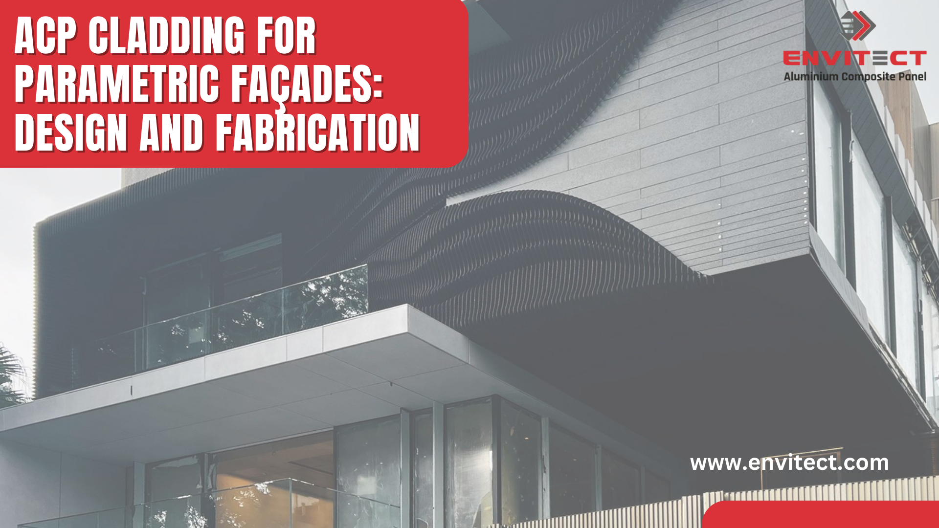 ACP Cladding for Parametric Façades: Design and Fabrication